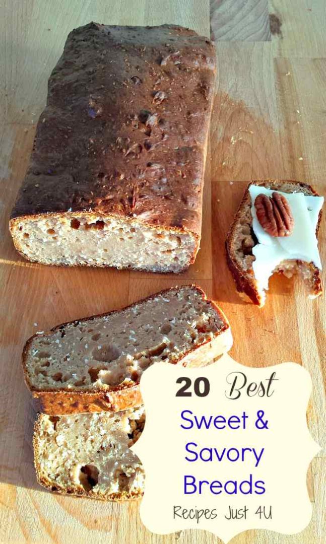 Treat Yourself to a Savory Bread Recipe and a Few Sweet Breads too!